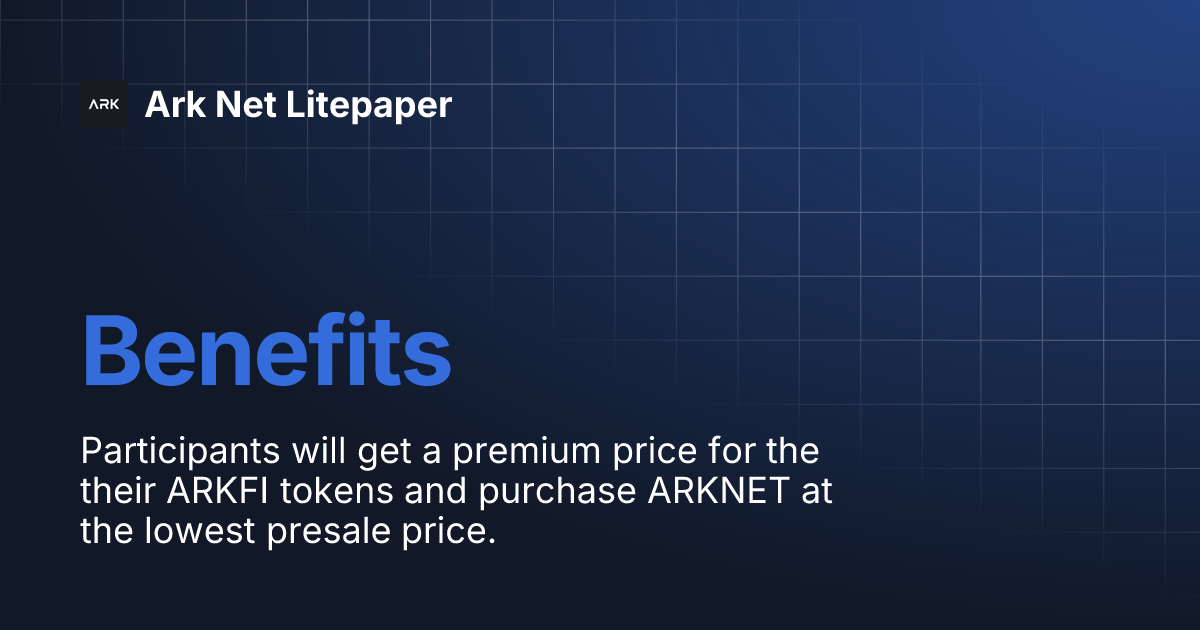 Benefits | Ark Net Litepaper