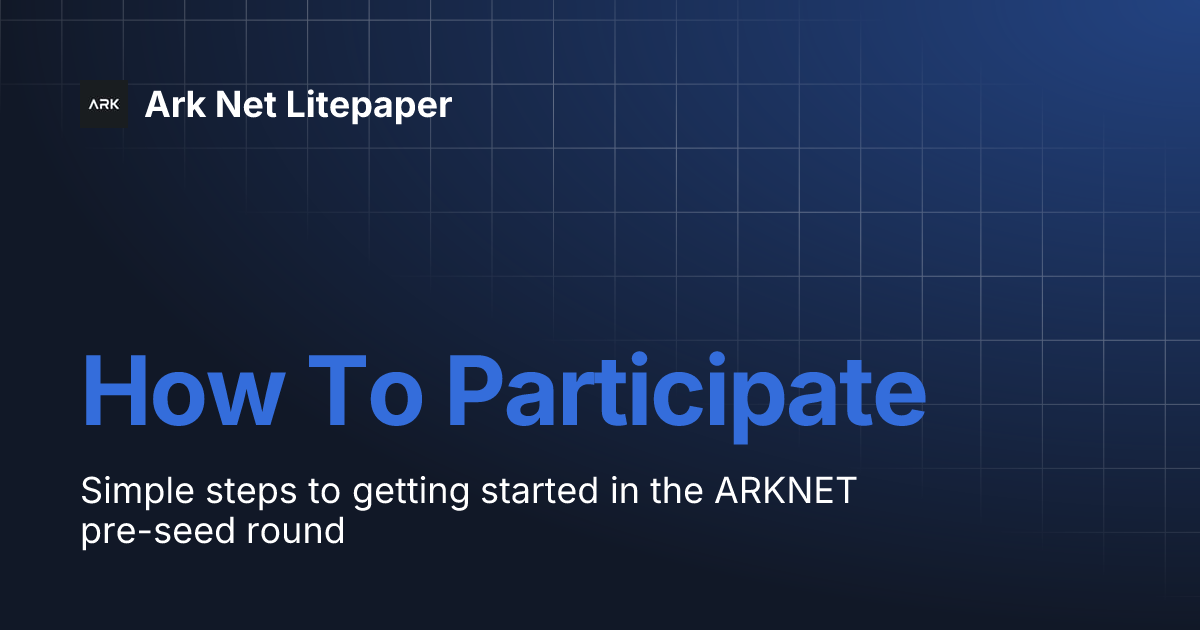 How To Participate | Ark Net Litepaper